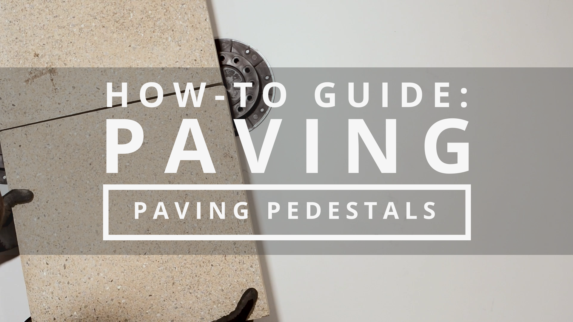 How-To Guide: Paving Pedestals – Envirobuild-IE